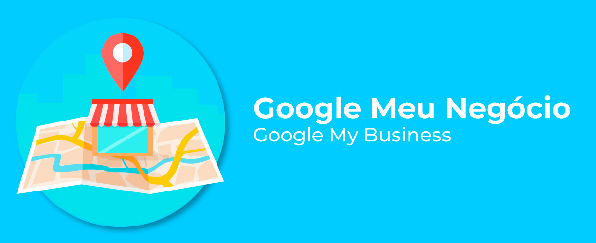 O que é o Google Meu Negócio, qual é sua importância e porque utiliza-lo